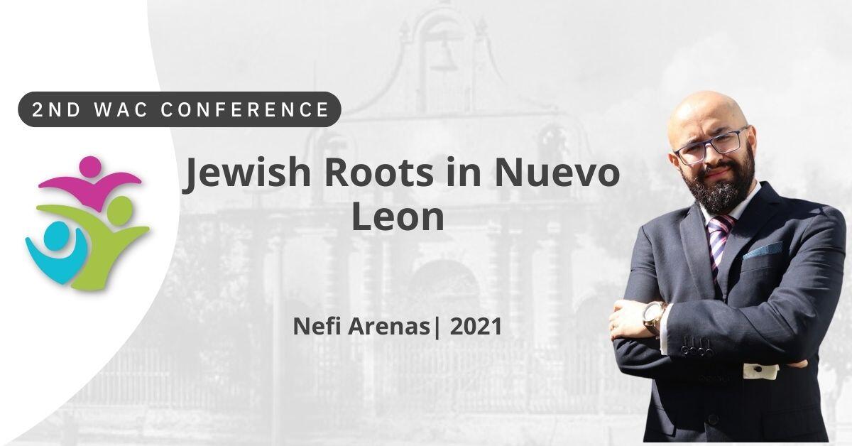 Jewish Roots in Nuevo Leon – We Are Cousins Virtual Genealogy Conference