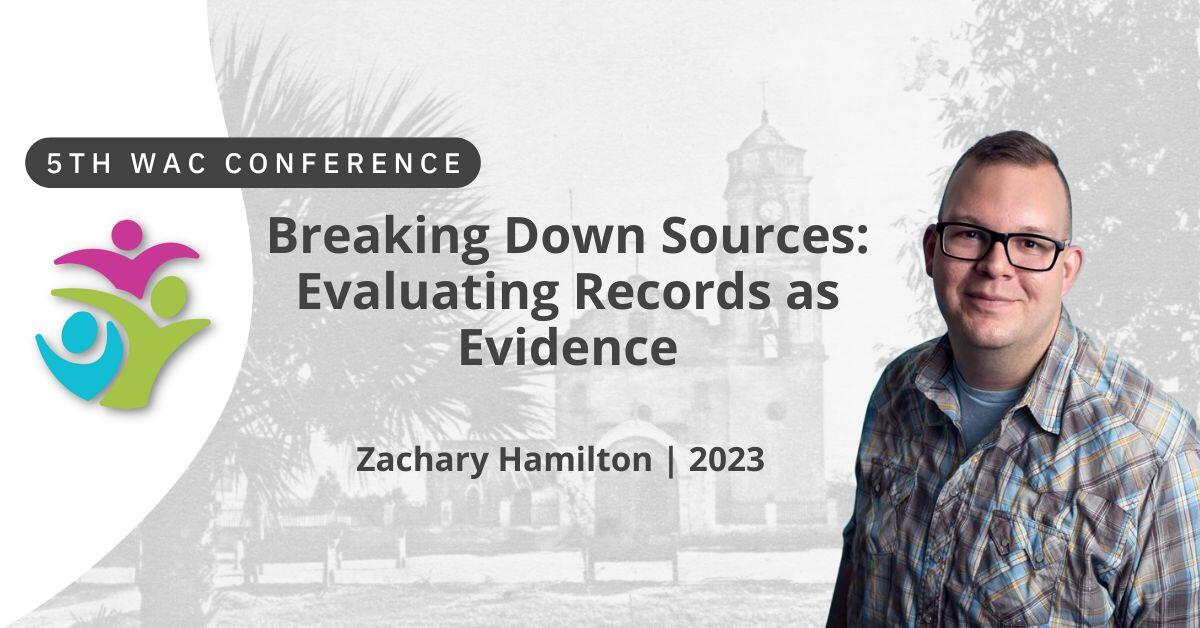 Breaking Down Sources: Evaluating Records as Evidence – We Are Cousins ...