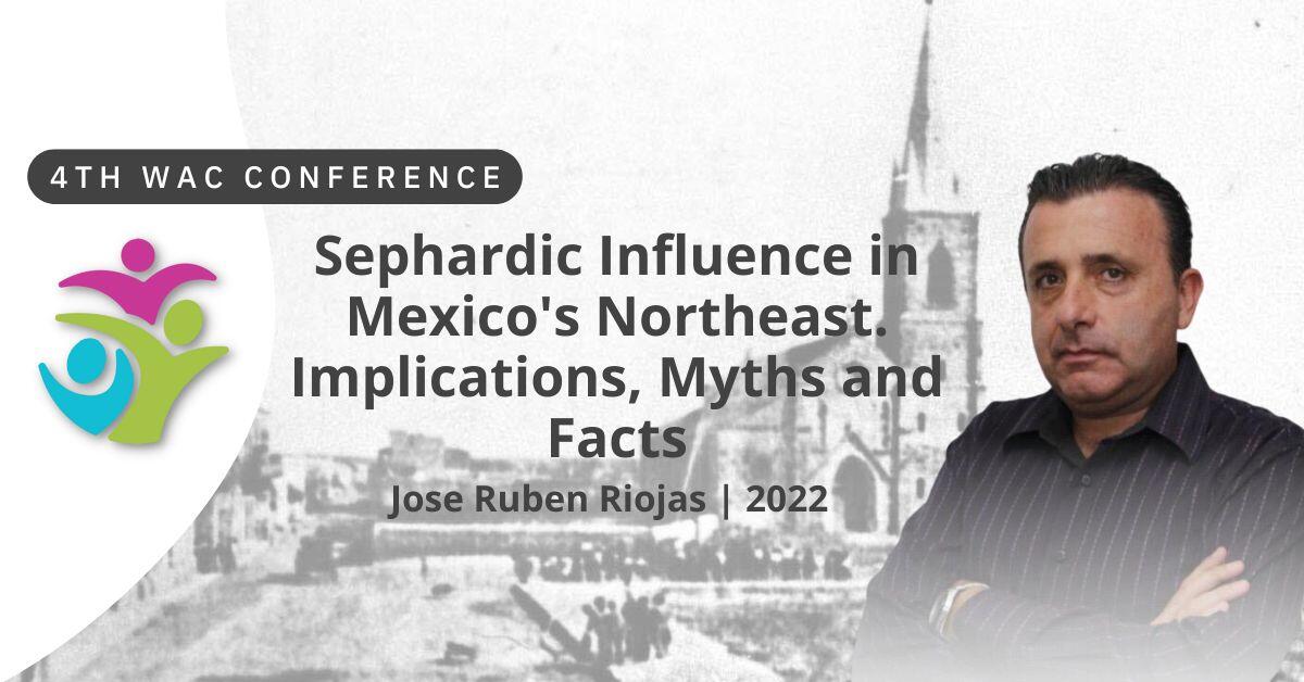 Sephardic Influence in Mexico’s Northeast. Implications, Myths and ...